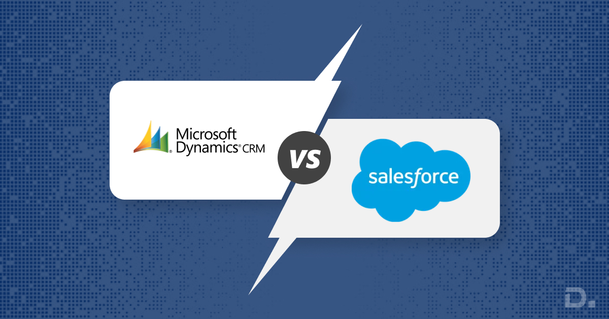 Microsoft Dynamics Crm Vs Salesforce Crm Comparison 2025